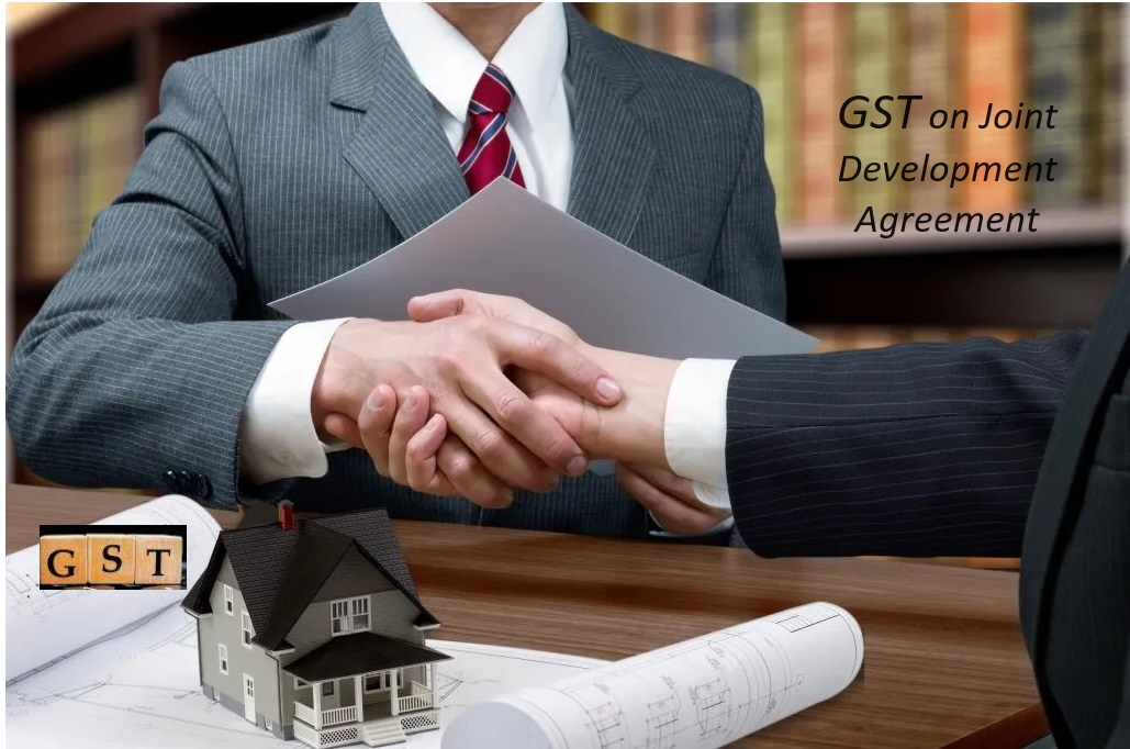 GST Payable On Transfer Of Land Development Rights Under Joint ...